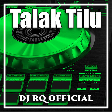 Talak Tilu專輯 - Dj Rq Official undefined - LINE MUSIC