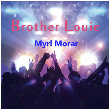 Brother Louie專輯 - Myrl Morar - LINE MUSIC