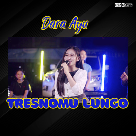 Tresnomu Lungo專輯 - Dara Ayu undefined - LINE MUSIC