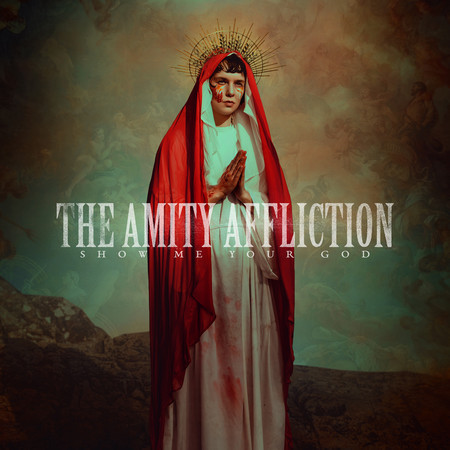 Show Me Your God專輯 - The Amity Affliction - LINE MUSIC