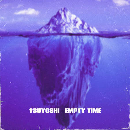 Empty Time專輯 - 剛紫 TSUYOSHI - LINE MUSIC