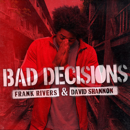 Bad Decisions專輯 - Frank Rivers, David Shannon - LINE MUSIC