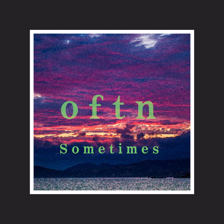 Sometimes專輯 - oftn(오픈) undefined - LINE MUSIC Sometimes專輯 - oftn(오픈) undefined - LINE MUSIC