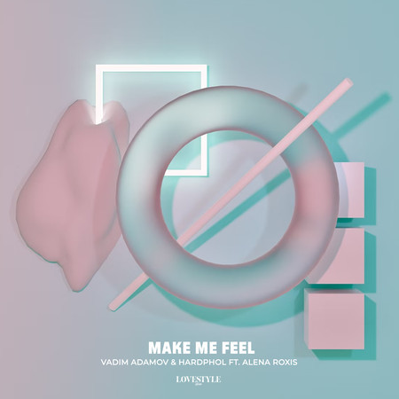 Make Me Feel專輯 - Vadim Adamov & Hardphol undefined - LINE MUSIC