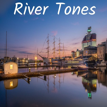 River Tones專輯 - Relaxing Music - LINE MUSIC