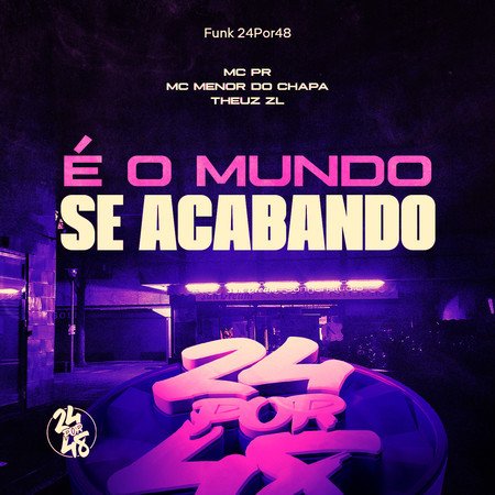 É o Mundo Se Acabando (feat. MC PR & Mc menor do chapa)專輯 - Funk ...