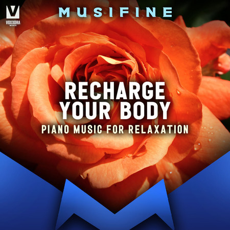 Recharge Your Body (Piano Music for Relaxation)專輯 - MUSIFINE - LINE MUSIC