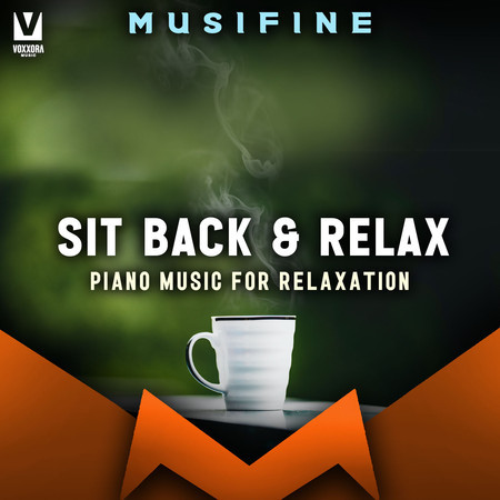 Sit Back & Relax (Piano Music for Relaxation)專輯 - MUSIFINE - LINE MUSIC