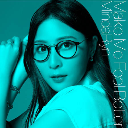 Make Me Feel Better專輯 - MindaRyn - LINE MUSIC
