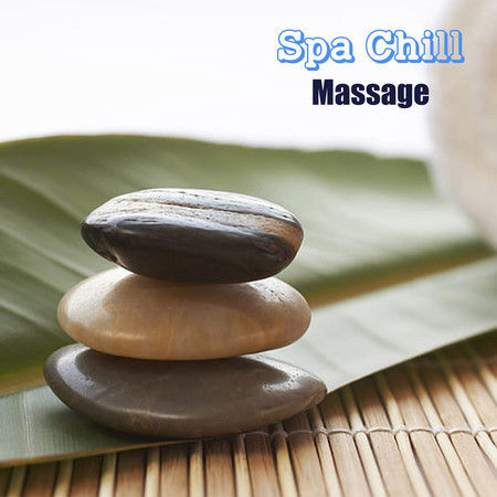 Spa Chill Massage專輯 - Relaxing Music - LINE MUSIC
