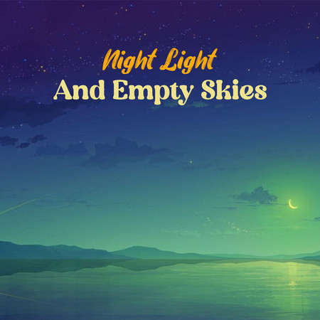 Night Light And Empty Skies專輯 - Relaxing Music - LINE MUSIC