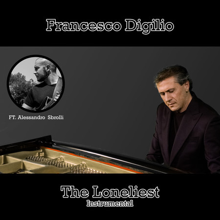 The Loneliest (Instrumental)專輯 - Francesco Digilio - LINE MUSIC