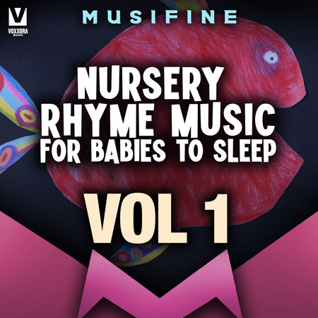 Nursery Rhyme Music for Babies to Sleep, Vol. 1專輯 - MUSIFINE undefined - LINE MUSIC