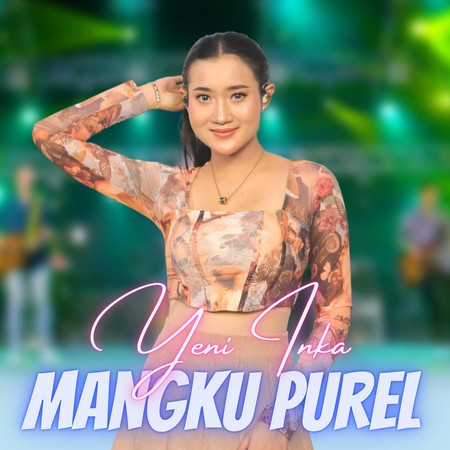 Mangku Purel專輯 - Yeni Inka - LINE MUSIC
