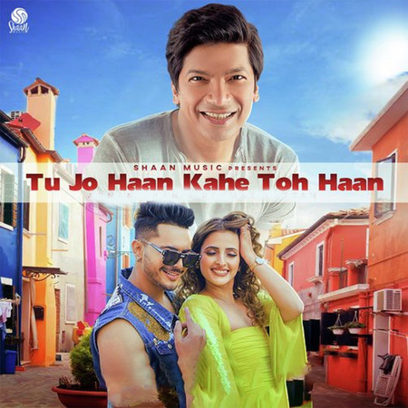 Tu Jo Haan Kahe Toh Haan專輯 - Shaan undefined - LINE MUSIC