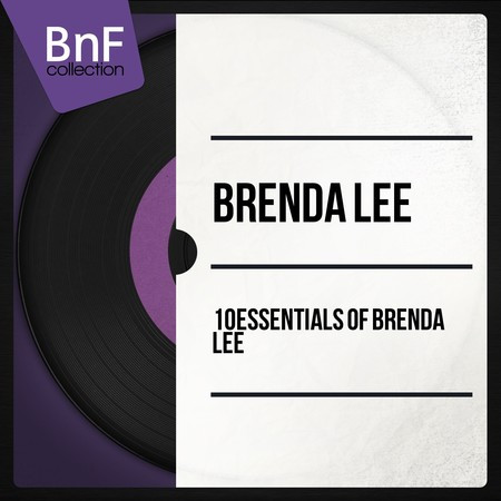 10 Essentials of Brenda Lee (Mono Version)專輯 - Brenda Lee - LINE MUSIC