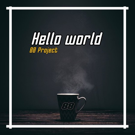Hello World (Remix)專輯 - 88 Project undefined - LINE MUSIC