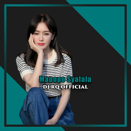 Mapopo Syalala專輯 - Dj Rq Official - LINE MUSIC