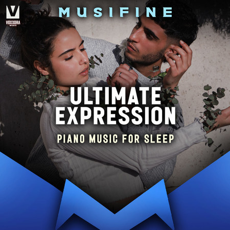 Ultimate Expression (Piano Music for Sleep)專輯 - MUSIFINE undefined ...