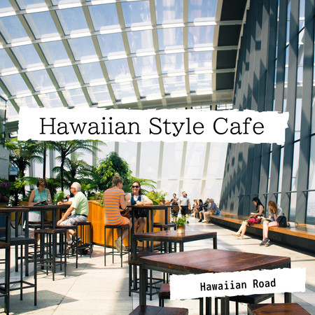 Hawaiian Style Cafe專輯 - Hawaiian Road undefined - LINE MUSIC