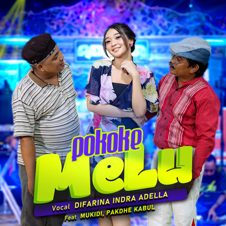 Pokoke Melu專輯 - Difarina Indra Adella - LINE MUSIC