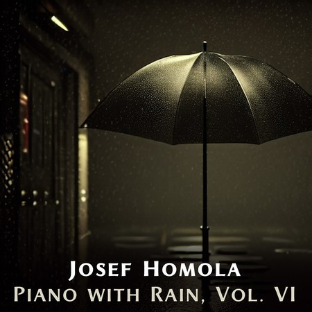 Piano with Rain, Vol. VI專輯 - Josef Homola undefined - LINE MUSIC