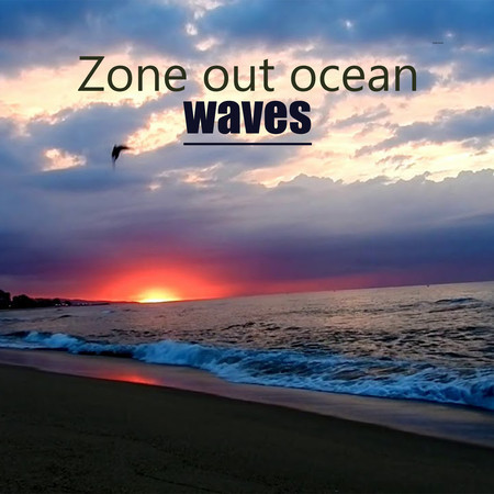 Zone out ocean waves專輯 - Relaxing Music undefined - LINE MUSIC