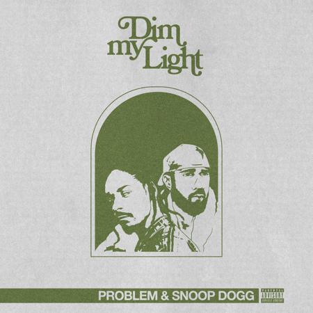 DIM MY LIGHT專輯 - Problem, Snoop Dogg undefined - LINE MUSIC