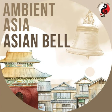 Ambient Asia - Asian Bell專輯 - Yu Namikoshi undefined - LINE MUSIC