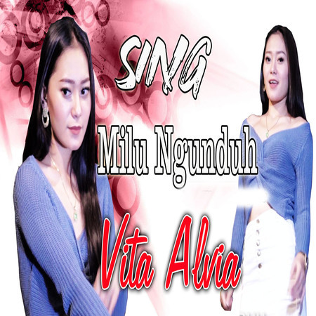 Sing Milu Ngunduh專輯 - Vita Alvia undefined - LINE MUSIC