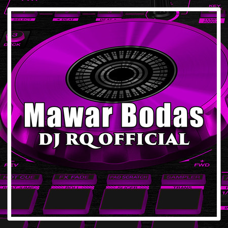 Mawar Bodas專輯 - Dj Rq Official - LINE MUSIC