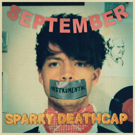 September專輯 - Sparky Deathcap undefined - LINE MUSIC