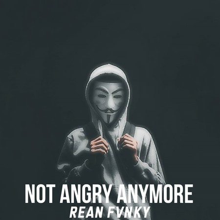 Not Angry Anymore (Remix)專輯 - Rean Fvnky - LINE MUSIC