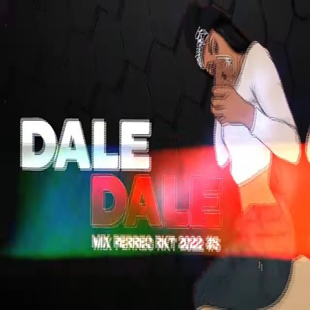DALE DALE Mix PERREO RKT 2022專輯 - DJ NESTOR - LINE MUSIC