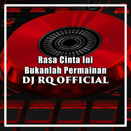 Rasa Cinta Ini Bukanlah Permainan專輯 - Dj Rq Official undefined - LINE MUSIC