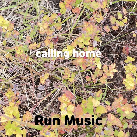 calling home專輯 - Run Music - LINE MUSIC