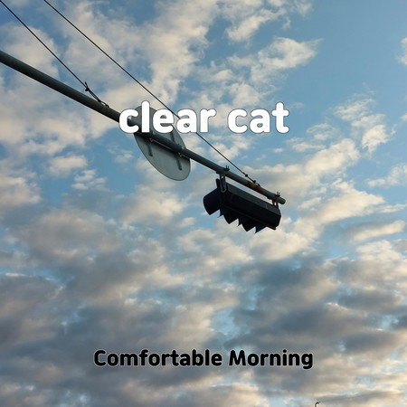 clear cat專輯 - Comfortable Morning - LINE MUSIC