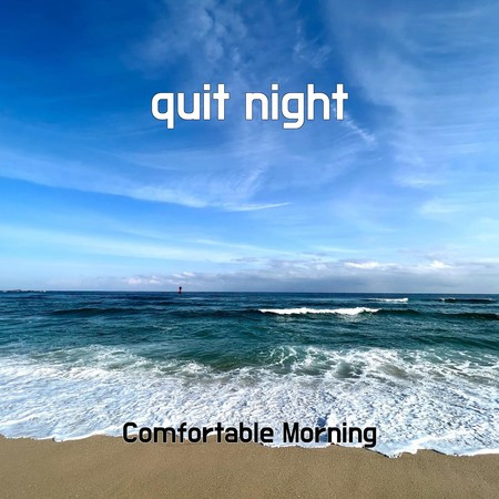 quit night專輯 - Comfortable Morning - LINE MUSIC