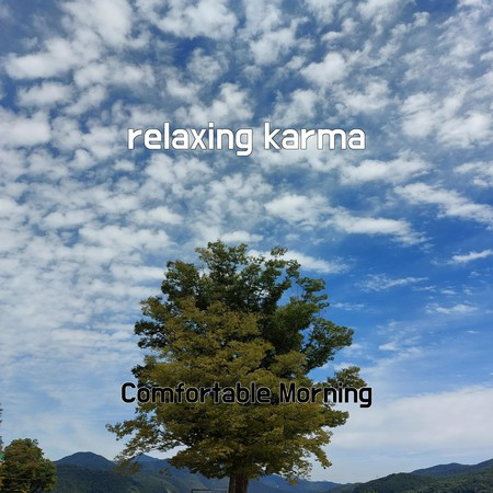 relaxing karma - Comfortable Morning - relaxing karma專輯 - LINE MUSIC