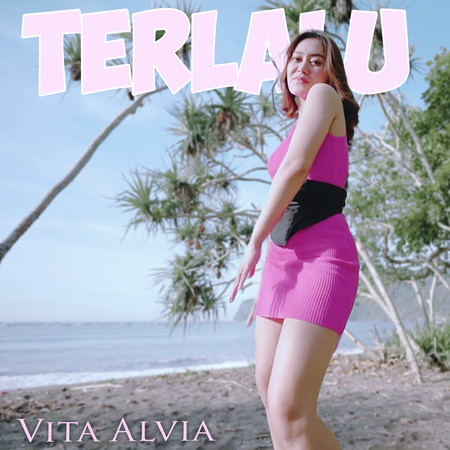 Terlalu專輯 - Vita Alvia undefined - LINE MUSIC