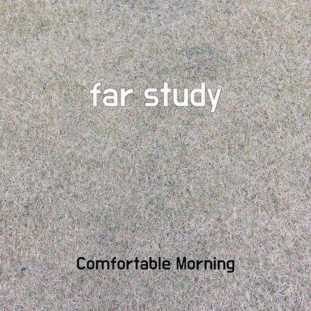 far study專輯 - Comfortable Morning undefined - LINE MUSIC
