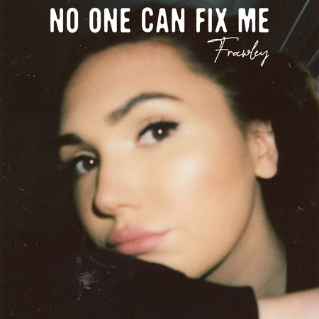 No One Can Fix Me專輯 - Frawley - LINE MUSIC