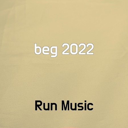 beg 2022專輯 - Run Music - LINE MUSIC