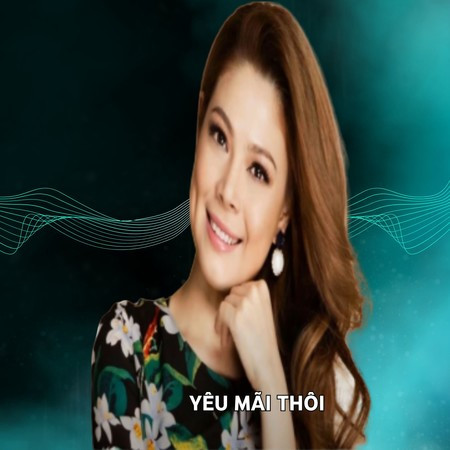 Yêu Mãi Thôi專輯 - Thanh Thao undefined - LINE MUSIC