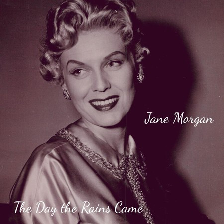 The Day the Rains Came專輯 - Jane Morgan undefined - LINE MUSIC