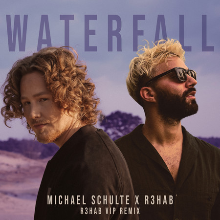 Waterfall (R3HAB VIP Remix)專輯 - Michael Schulte undefined - LINE MUSIC
