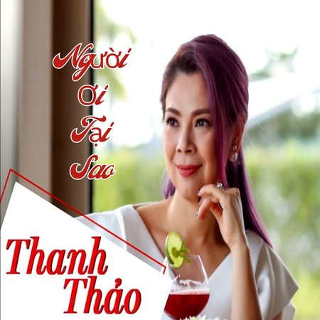 Người Ơi Tại Sao專輯 - Thanh Thao - LINE MUSIC