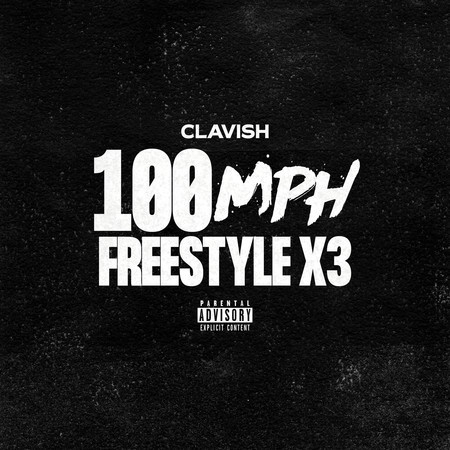 100mph Freestyle x3專輯 - Clavish undefined - LINE MUSIC
