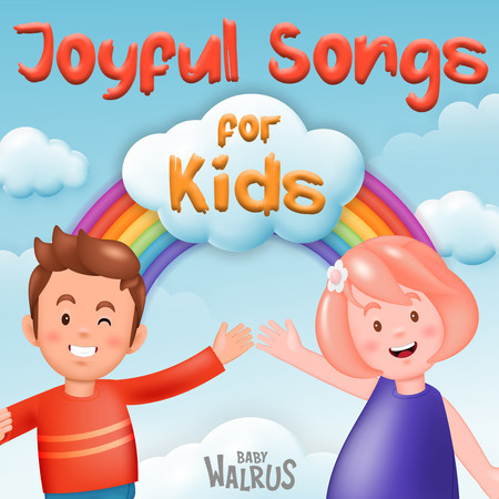 Joyful Songs for Kids專輯 - Baby Walrus, Nursery Rhymes - LINE MUSIC