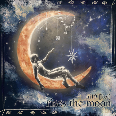 rises the moon專輯 - m19 [kei] - LINE MUSIC
